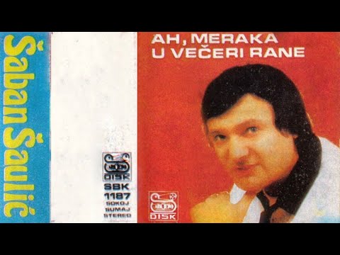 Saban Saulic - Hej Munira gdje ti je Muharem - (Audio 1986)
