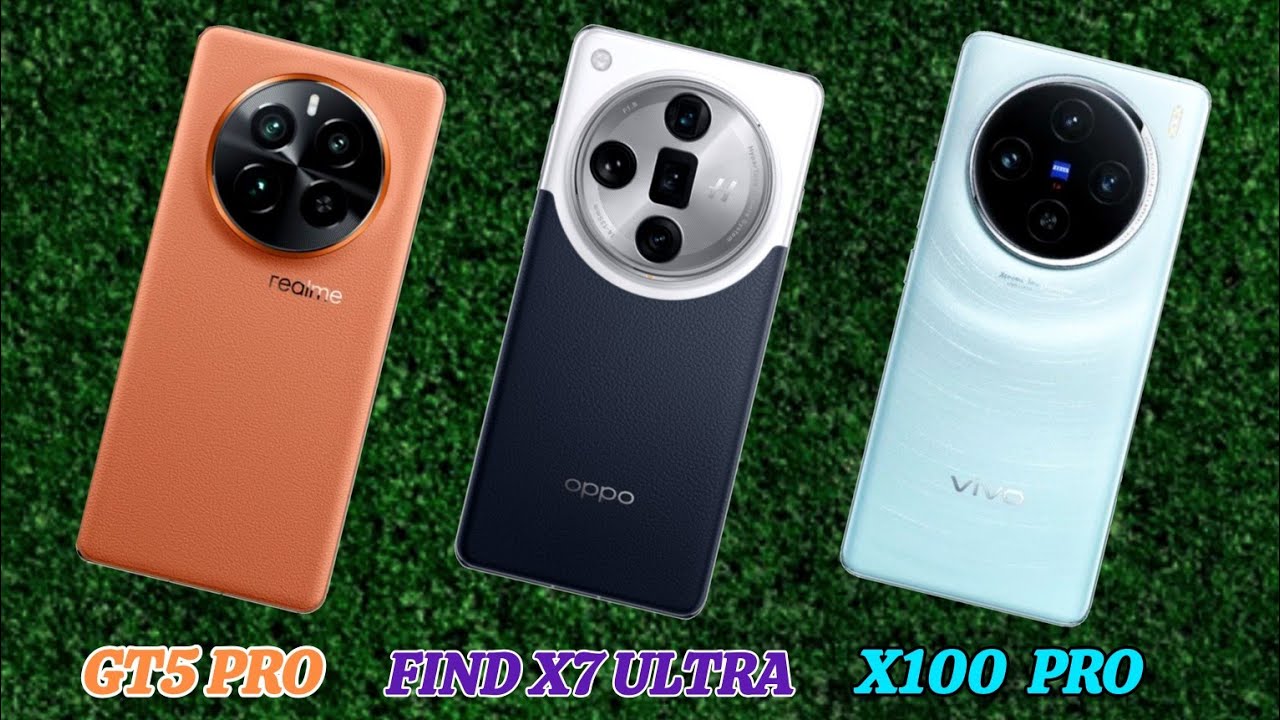 Realme GT5 Pro vs. Oppo find X7 ultra vs. vivo X100 Pro - YouTube