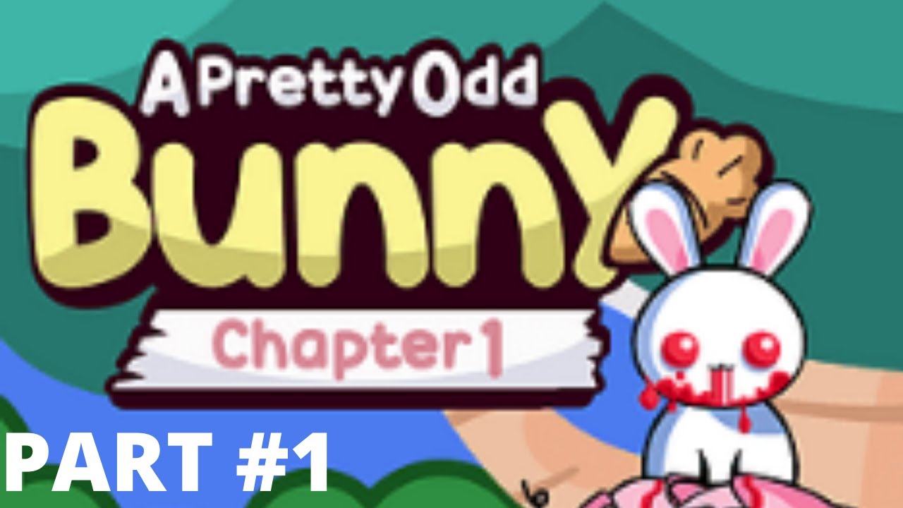 A Pretty Odd Bunny Chapter 1 Gameplay - Part 1 - YouTube