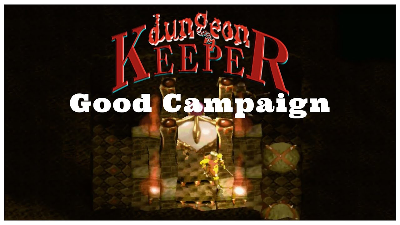 Good Campaign | Dungeon Keeper | KeeperFX | PC Gameplay / Walkthrough ...