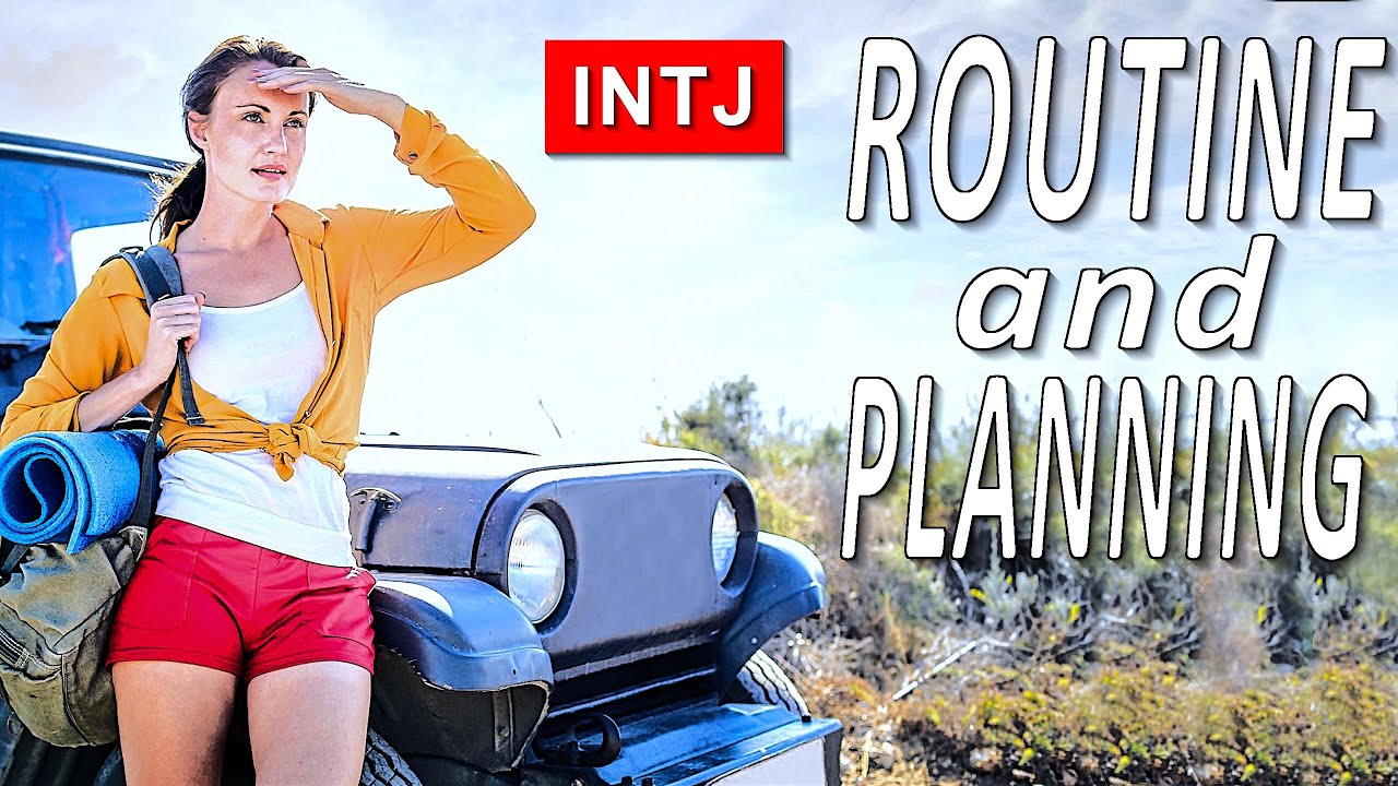 Routine and Planning and the INTJ - YouTube