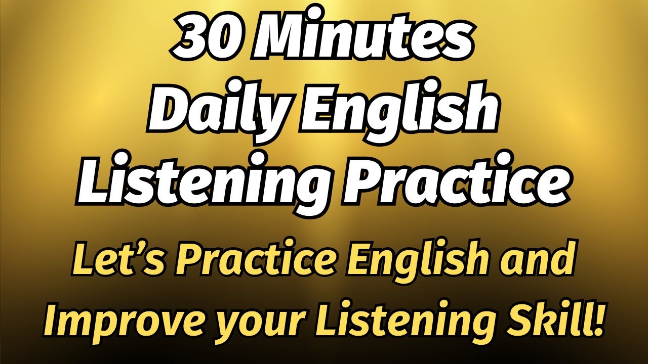 30 Minutes Daily EnglishListening Practic (Let’s Practice English and ...