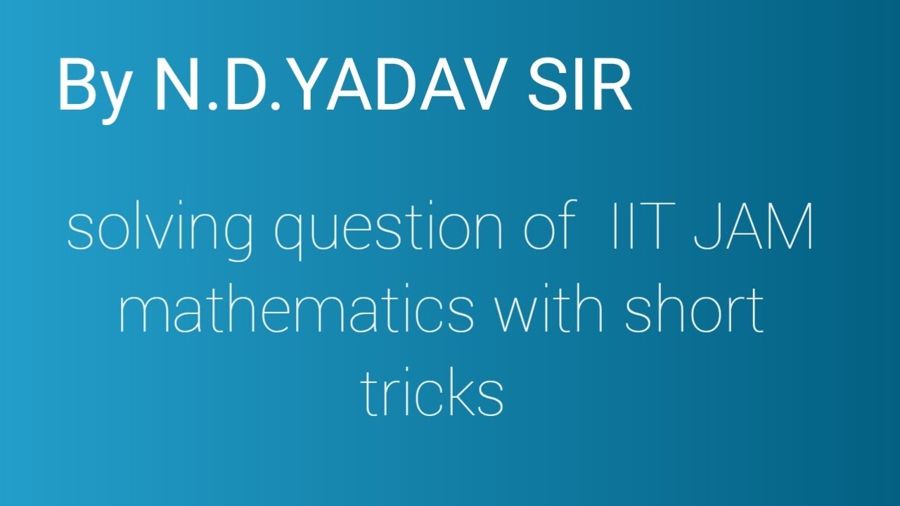 question based on eigenvalues in IIT JAM mathematics exam 2018 - YouTube