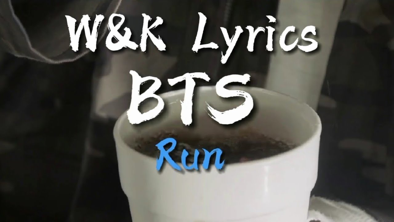 BTS - Run (Lyrics) - YouTube