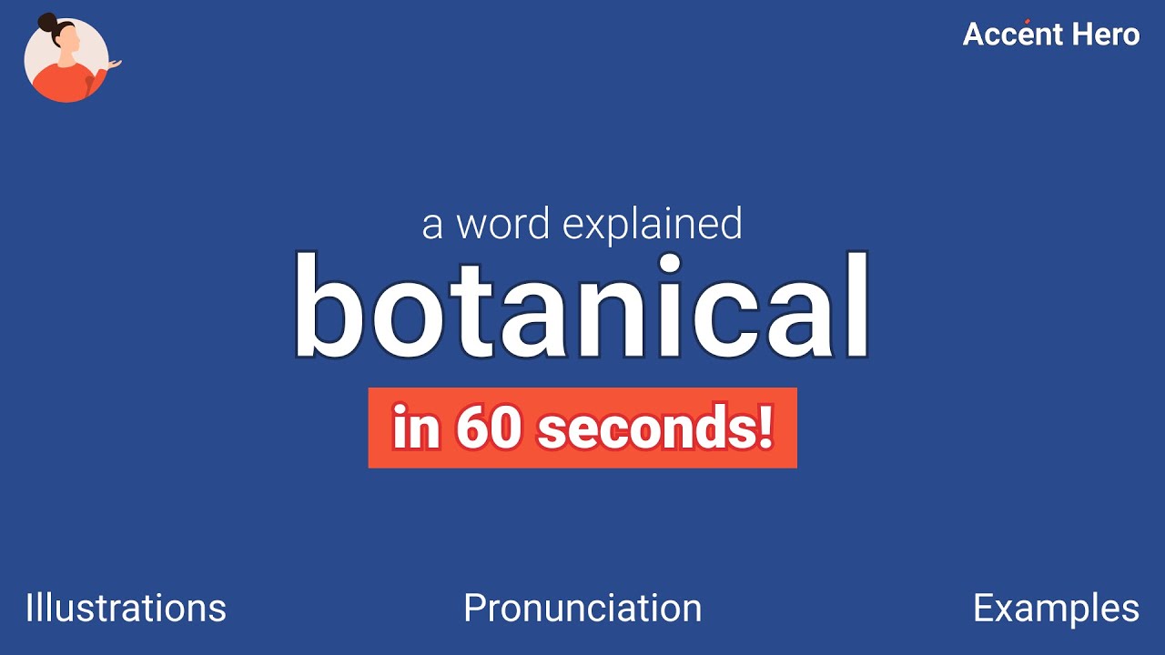 BOTANICAL - Meaning and Pronunciation - YouTube