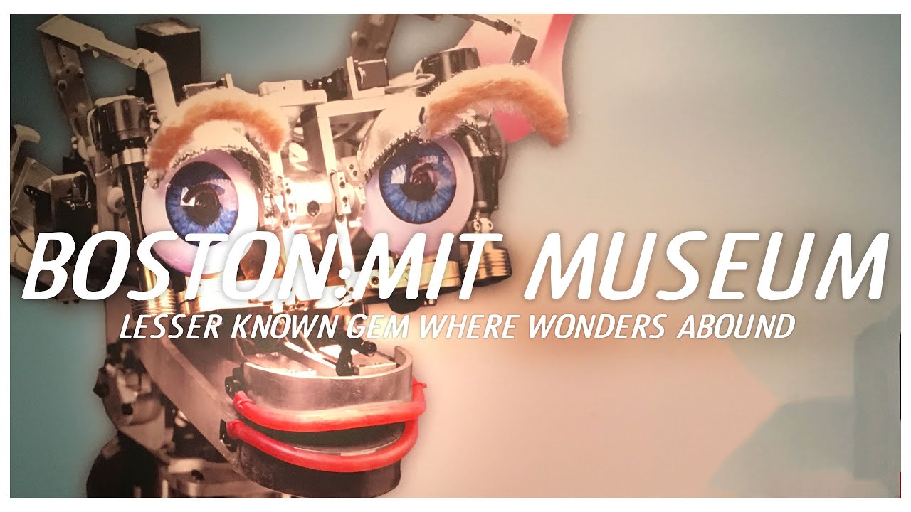 Boston MIT Museum: a secret museums where genius comes to get weird ...