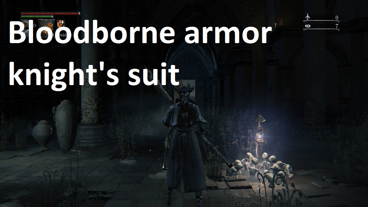 Bloodborne armor knight's SET in map forsaken castle cainhurst - YouTube