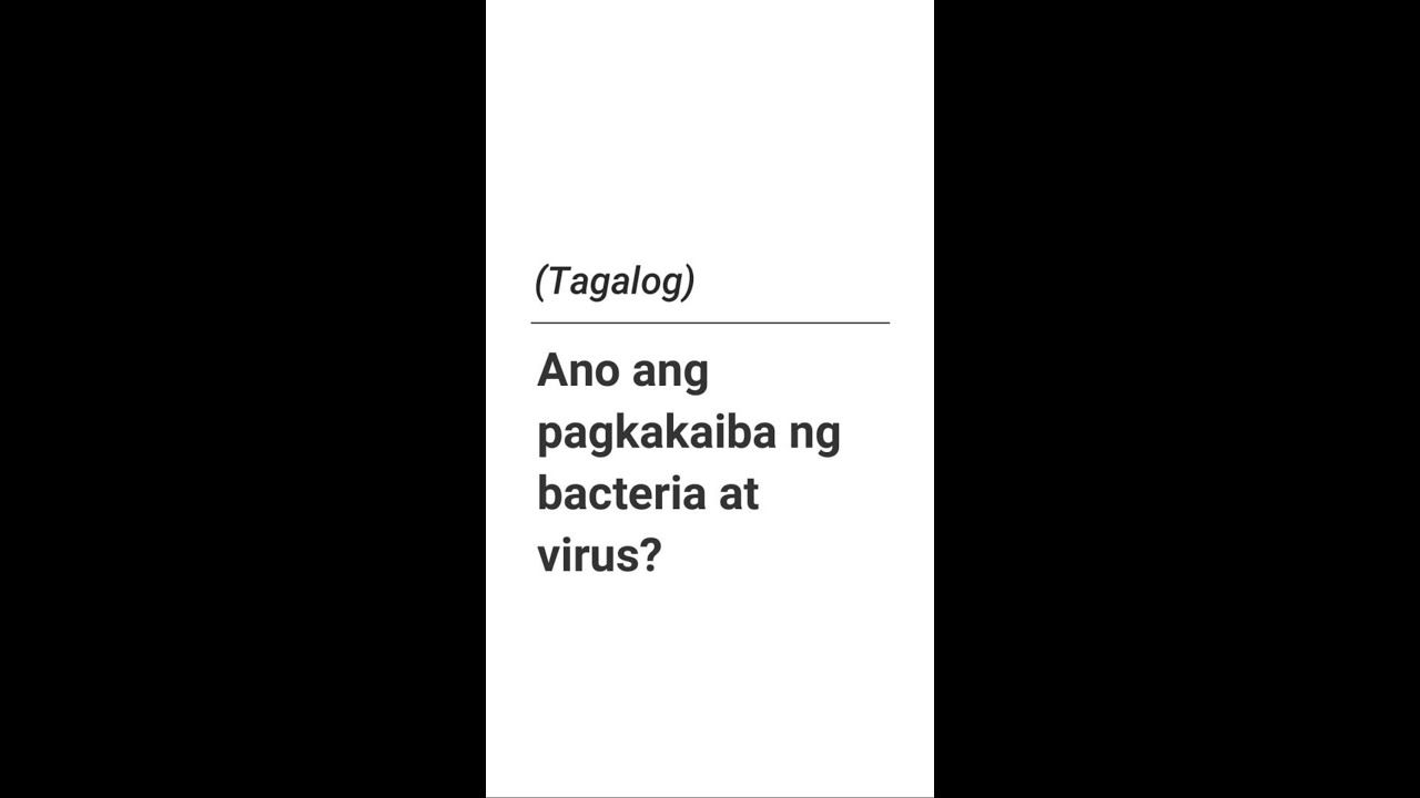 Tagalog | Ano ang pagkakaiba ng bacteria at virus?# ...