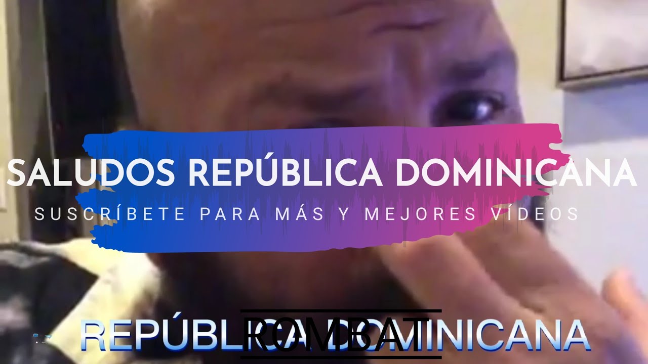 SALUDOS #republicadominicana DE FAUSTO VALDEZ - YouTube