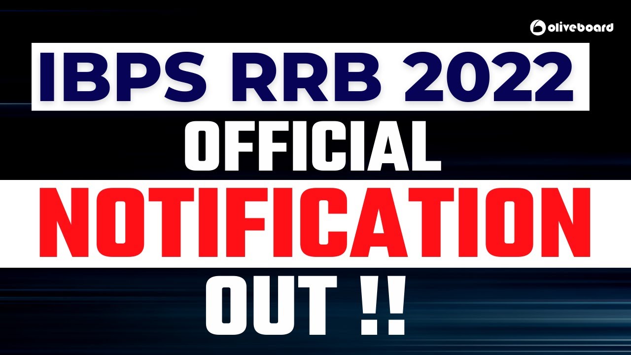 IBPS RRB Notification 2022 | RRB PO 2022 Notification | RRB Clerk 2022 ...