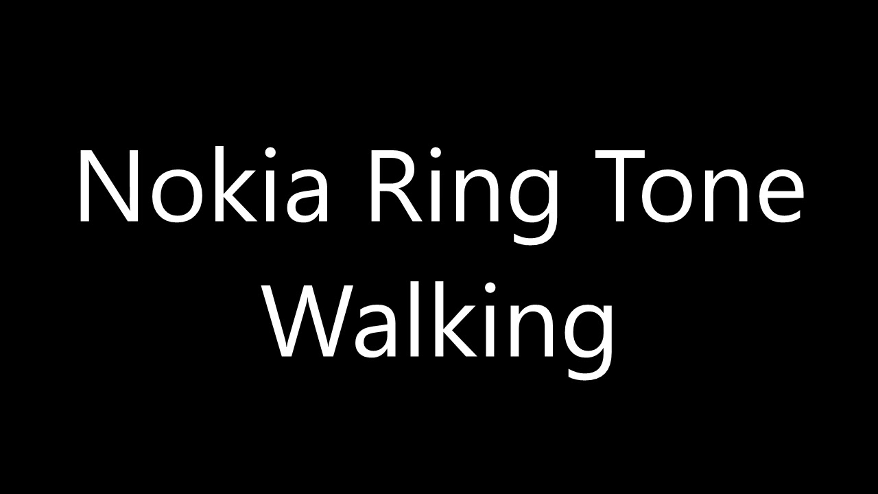 Nokia ringtone - Walking - YouTube