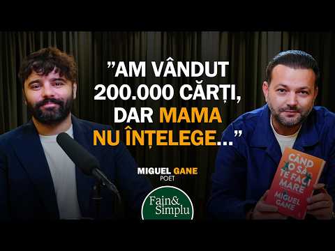 COPILUL ROMÂN DE LA ȚARĂ - CEL MAI VÂNDUT POET DIN SPANIA. MIGUEL GANE | Fain & Simplu 273