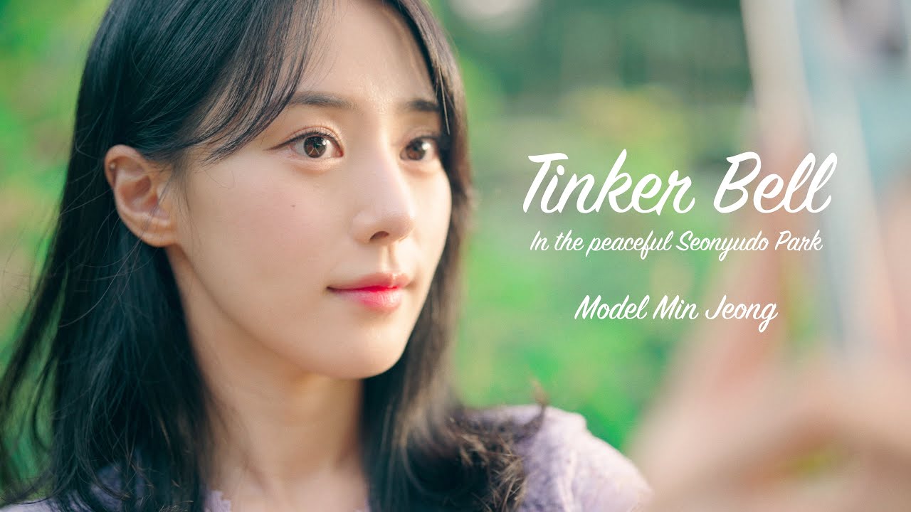 Tinker bell in the peaceful Seonyudo Park (Model Min Jeong) - YouTube