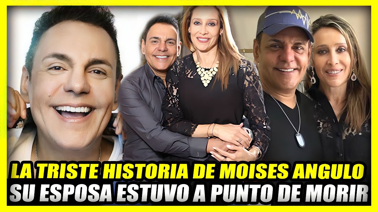 LA TRISTE HISTORIA DE MOISES ANGULO | Su esposa estuvo a punto de morir ...