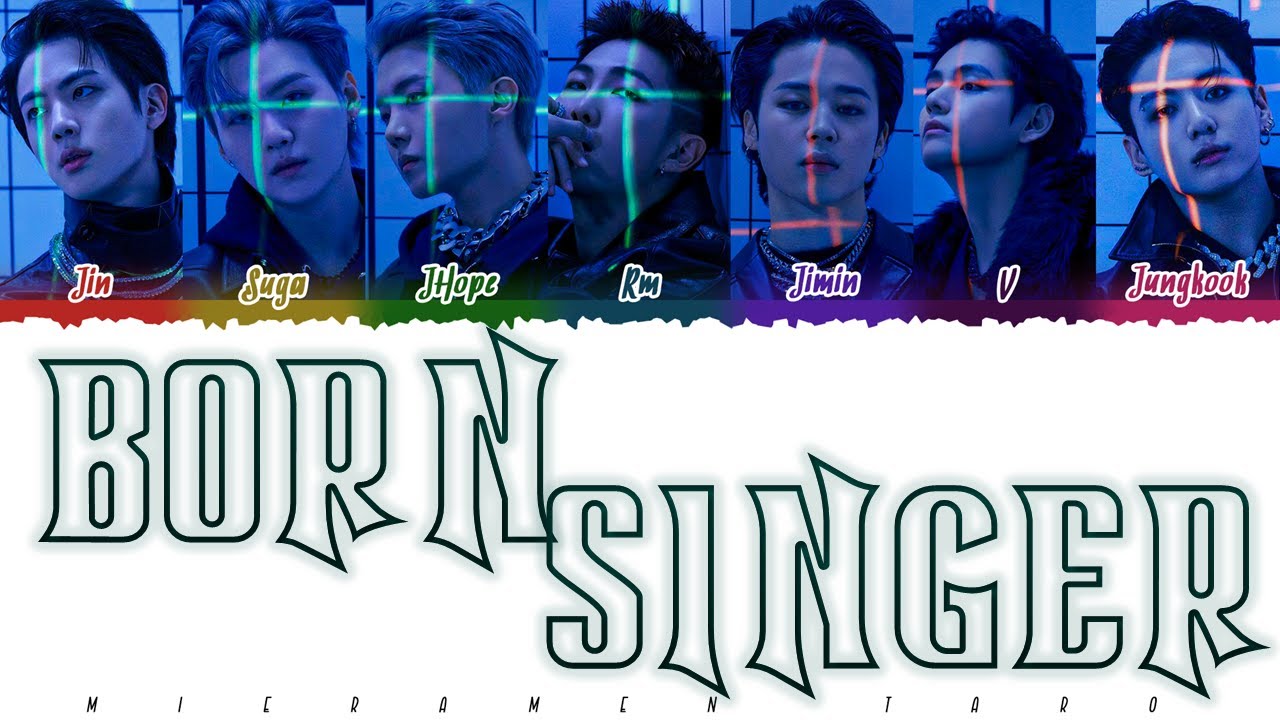 BTS (방탄소년단) – 'BORN SINGER' Lyrics [Color Coded / Han / Rom / Eng ...