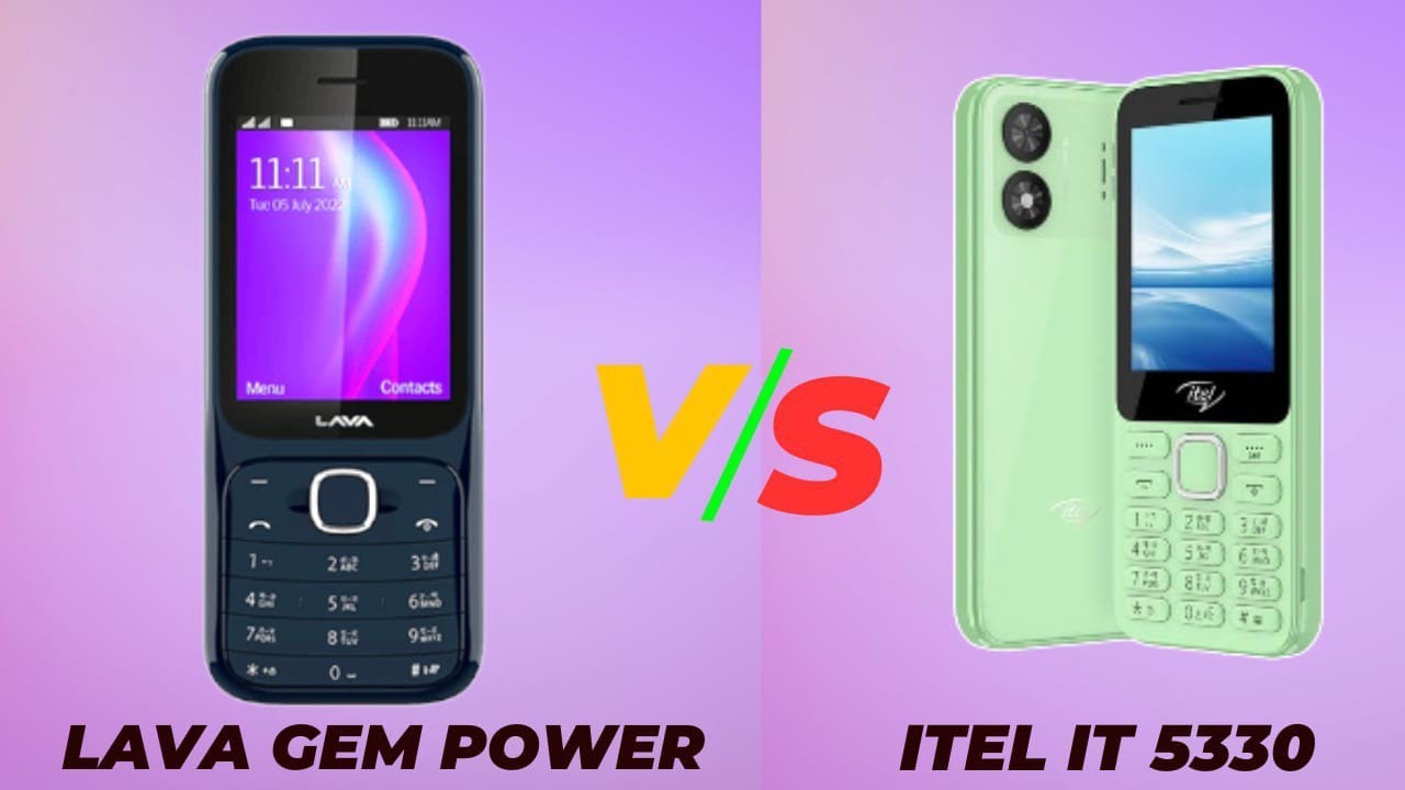 Lava Gem Power Vs Itel it 5330 | Comparison in Lava Gem Power Vs Itel ...