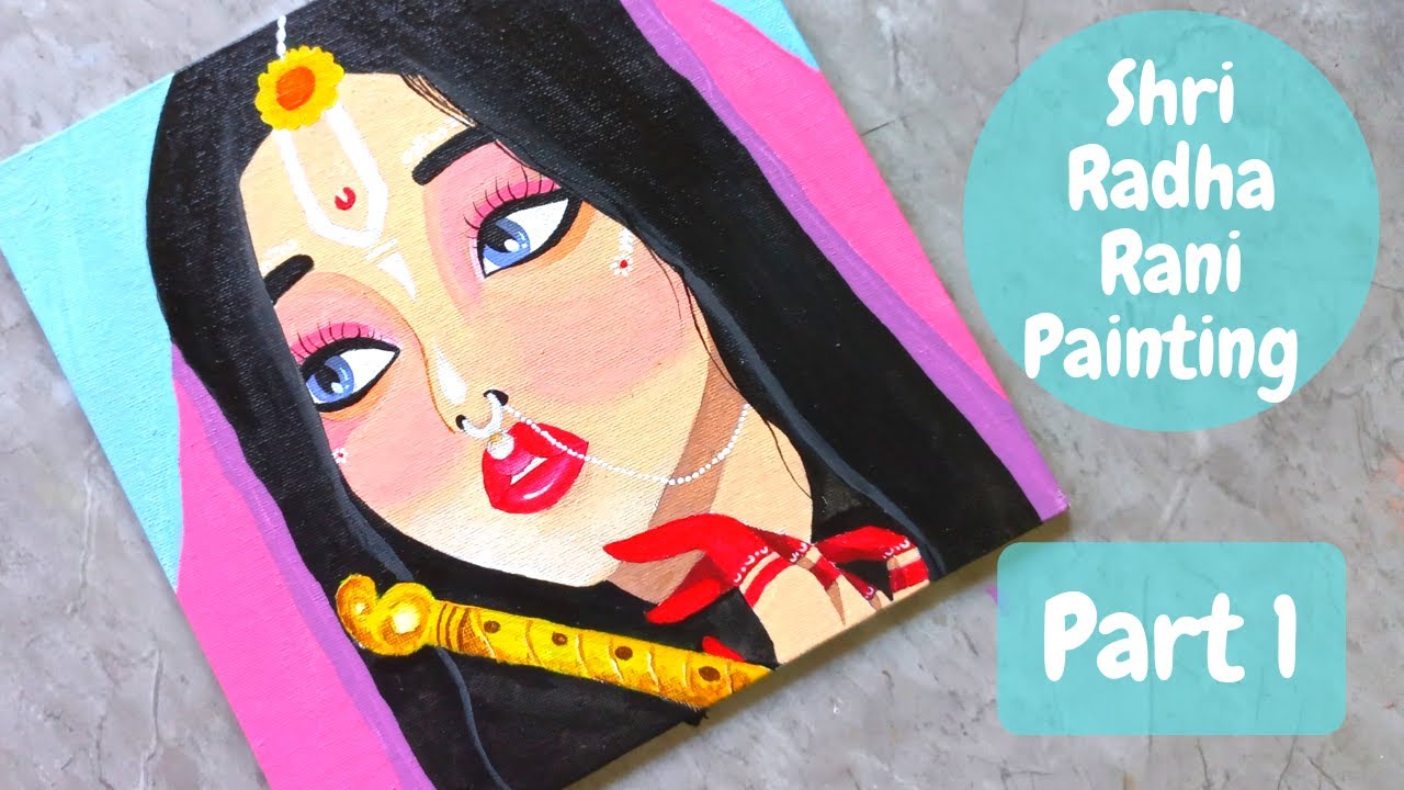 Shree Radha Rani Painting on Canvas Part-1 | श्री राधा रानी पेंटिंग ...