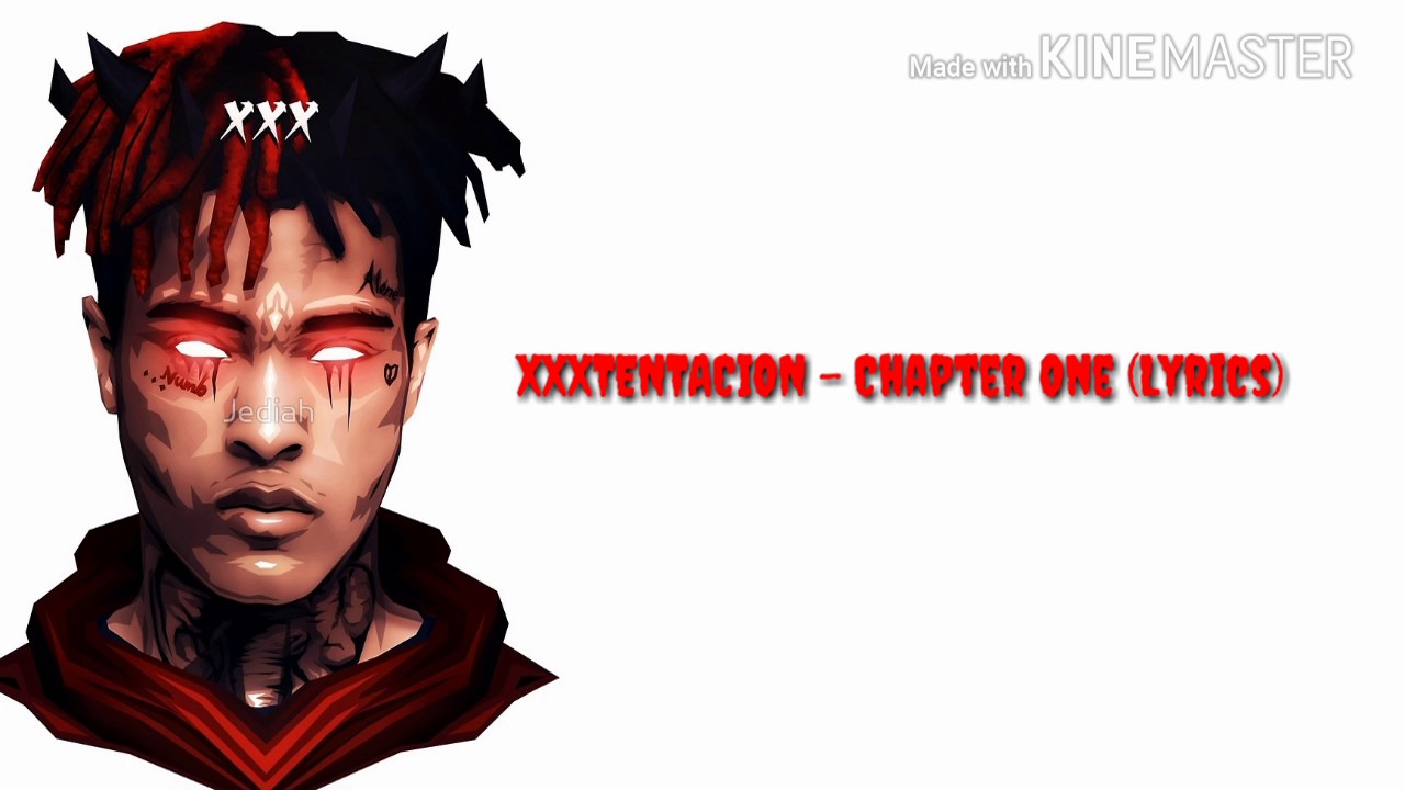 XXXTentacion "Chapter One" Lyrics - YouTube
