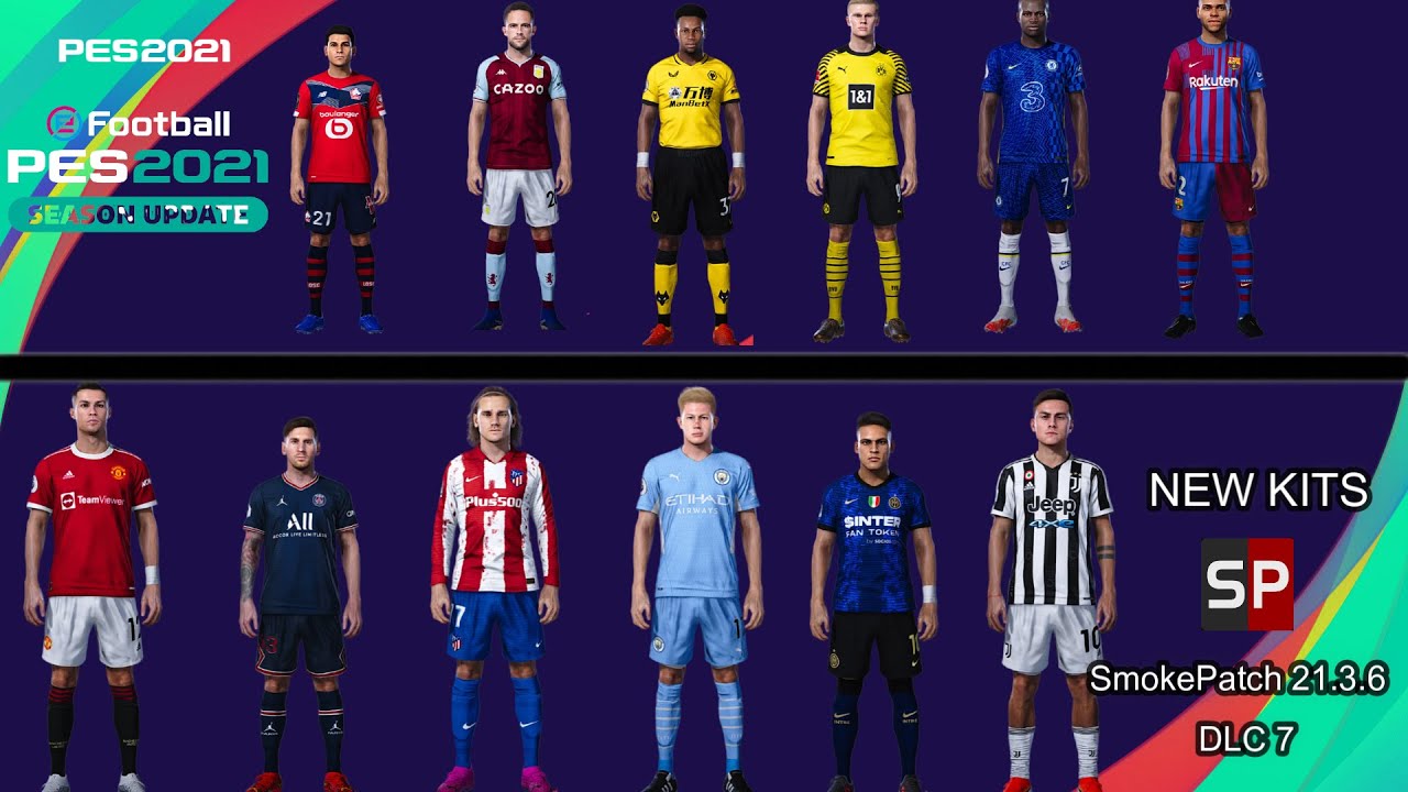 KITS TERBARU PES 2021 SEASON UPDATE ! SmokePatch 21.3.6 DLC 7 - YouTube