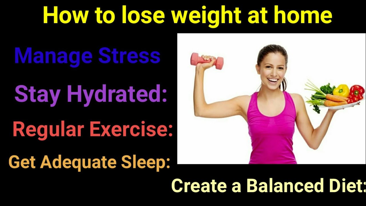 How to lose weight at home | Regular Exercise | Stay Hydrated - YouTube