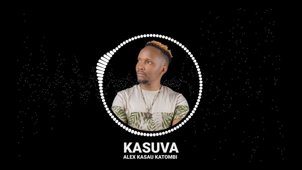 ALEX KASAU KATOMBI-KASUVA(OFFICIAL AUDIO) - YouTube