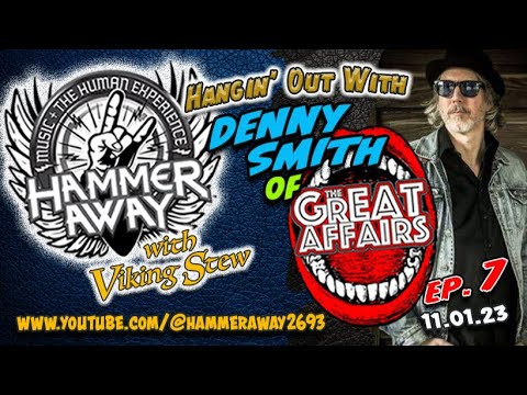 Ep. 7-Hangin' Out With Denny Smith Of The Great Affairs-11.01.23 - YouTube