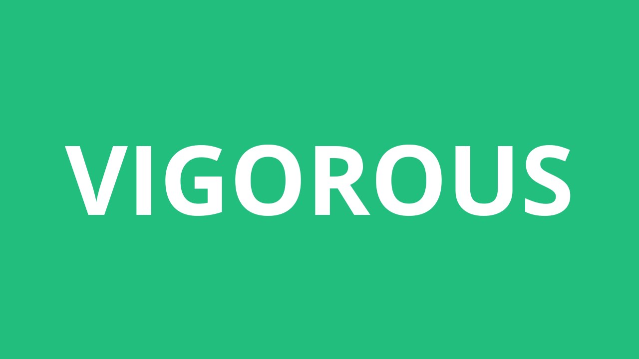 How To Pronounce Vigorous - Pronunciation Academy - YouTube