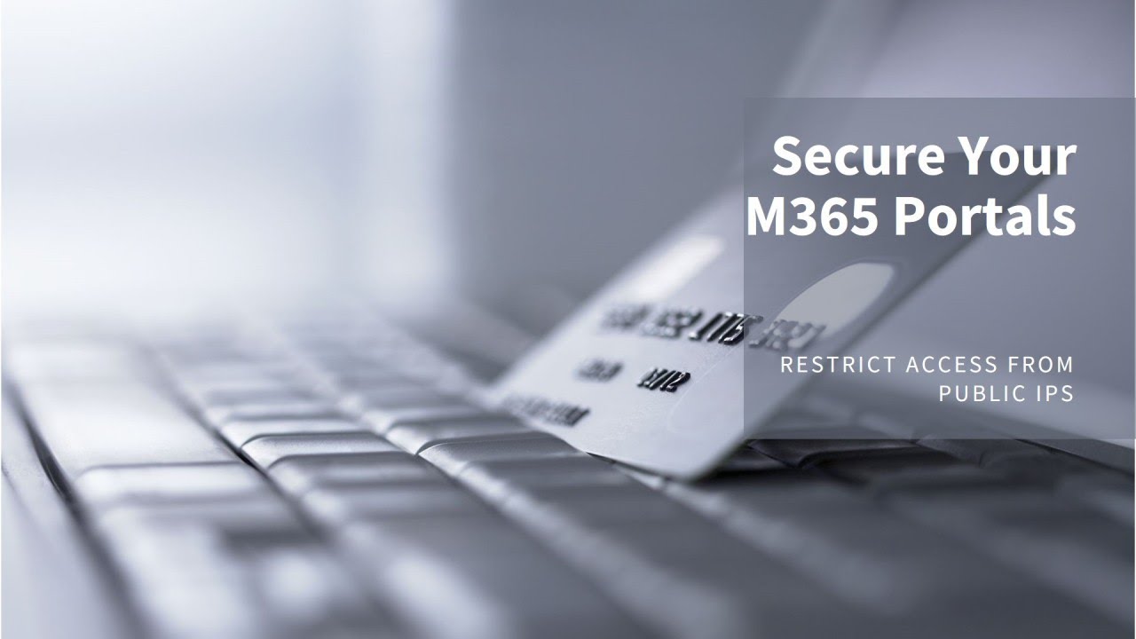 How to restrict users accessing M365 portals from Public IPs including ...