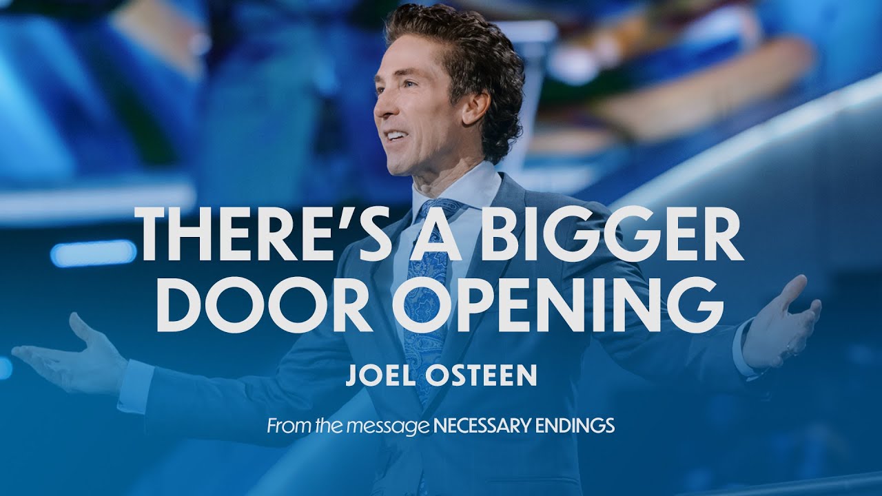 There's A Bigger Door Opening | Joel Osteen - YouTube