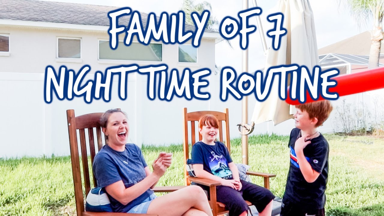 NIGHT TIME ROUTINE AS A LARGE FAMILY | NIGHT TIME SKIN ROUTINE - YouTube