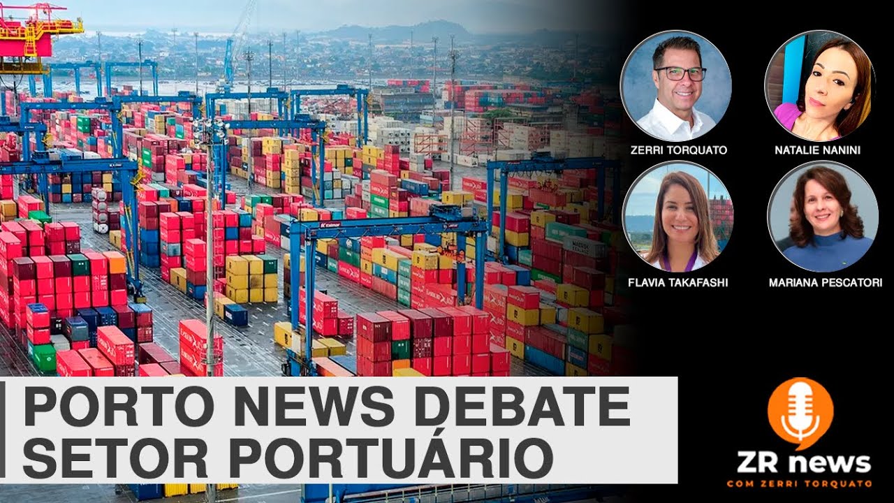 PORTO NEWS DEBATE O SETOR PORTUÁRIO | ZR News - YouTube