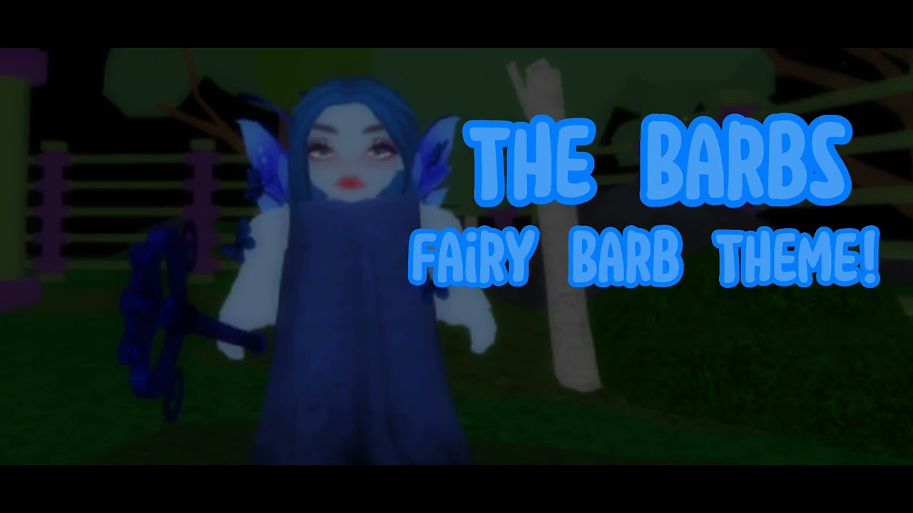 The Barbs Fairy Barb Theme!🧚‍♀️ - YouTube