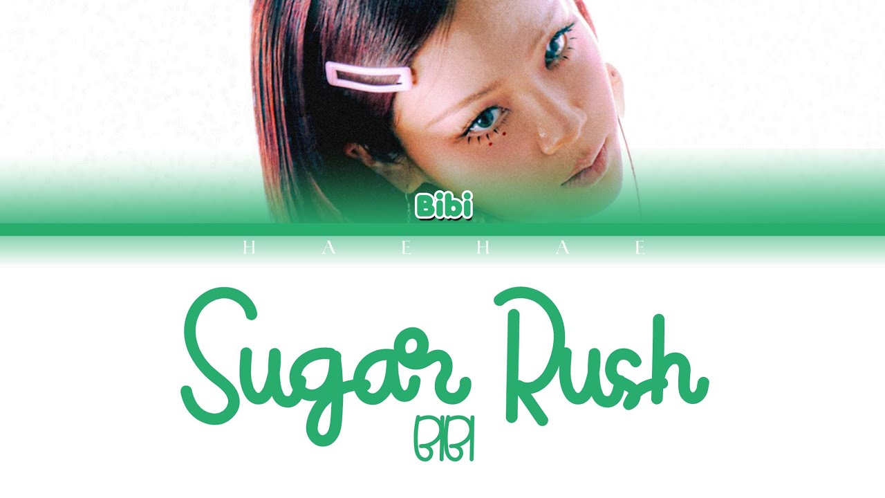 BIBI - Sugar Rush Lyrics (Color Coded Lyrics Eng/Pt-Br) Tradução - YouTube