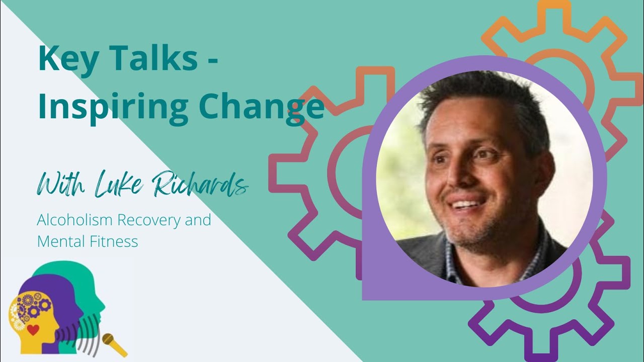 Luke Richards; Key Talks Inspiring Change - Mental Fitness, Marathon ...