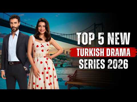 Top 5 New Turkish Drama Series 2026 🔥 Best Turkish TV Shows to Watch This Summer