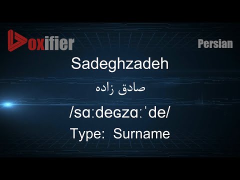 How to Pronunce Sadeghzadeh (صادق زاده) in Persian (Farsi) - Voxifier.com