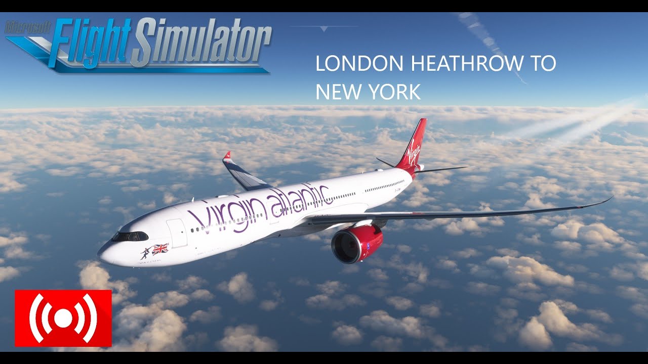 MFS2020 | Virgin Atlantic A330-900Neo London Heathrow To New York ...