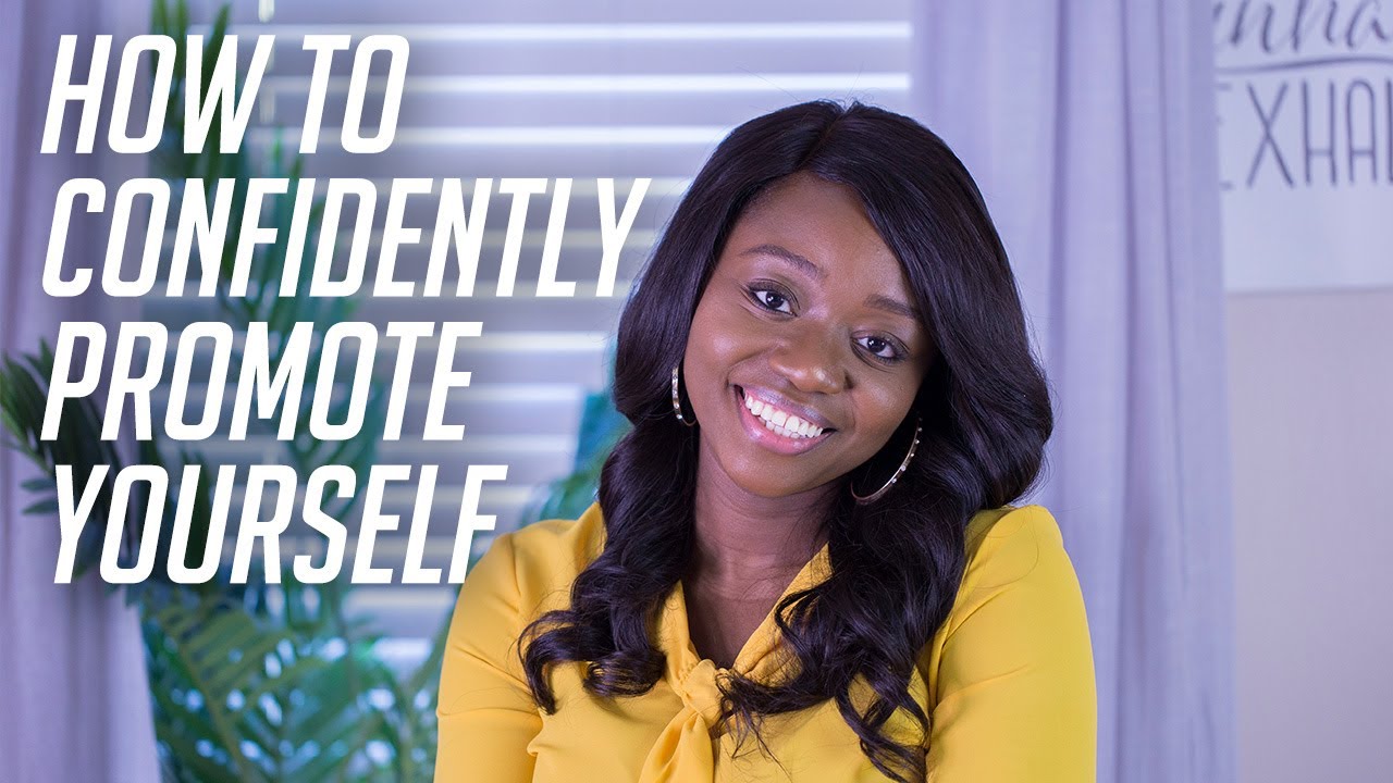 How to CONFIDENTLY PROMOTE Yourself! - YouTube