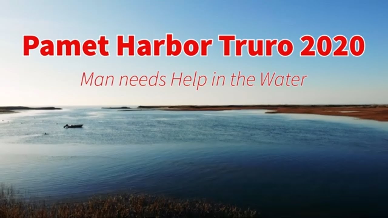 Pamet Harbor Rescue .. Man in the Water Truro Cape Cod - YouTube