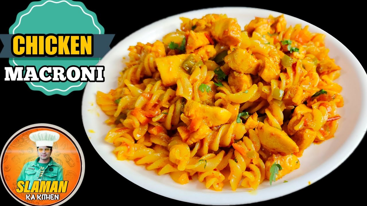 Chicken Macroni Recipe | Indian Style Chicken Macroni | आसनी से बनाए ...