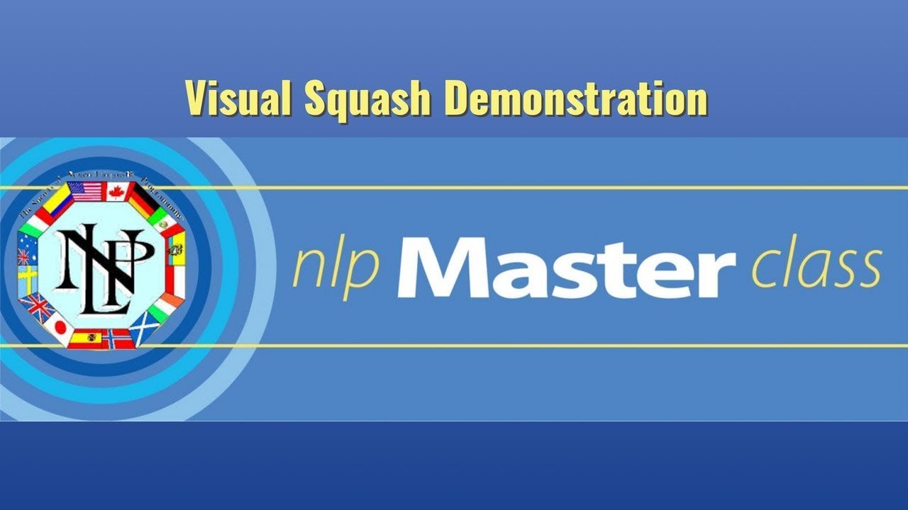 NLP MasterCLASS Visual Squash demonstration - YouTube