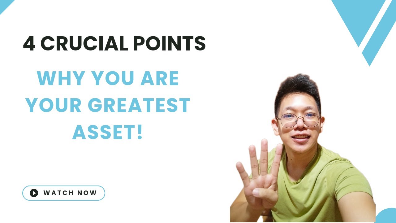 4 Crucial Points Why You Are Your Greatest Asset - YouTube