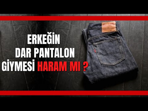 Dar Pantolon Giyen Arkadaşlarınızı Uyarın ? Erkeğin Dar Pantolon Giymesi Haram mı? İhsan Şenocak