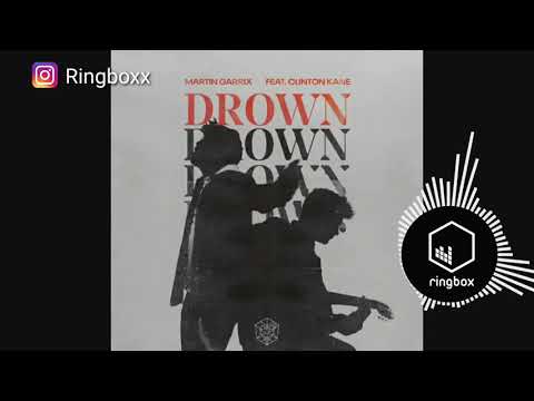 Martin Garrix feat.Clinton Kane Drown Ringtone Free Download