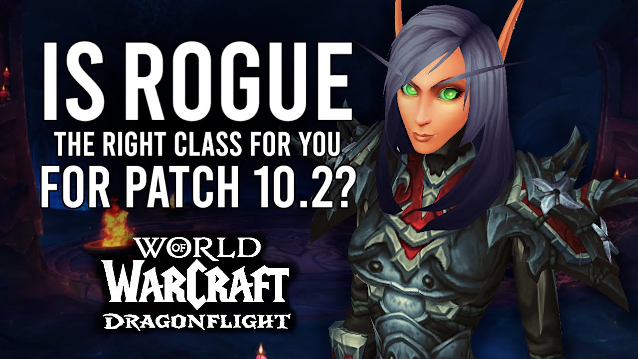 Could Rogue Be A Good Class To MAIN After Its Rework In Patch 10.2 ...