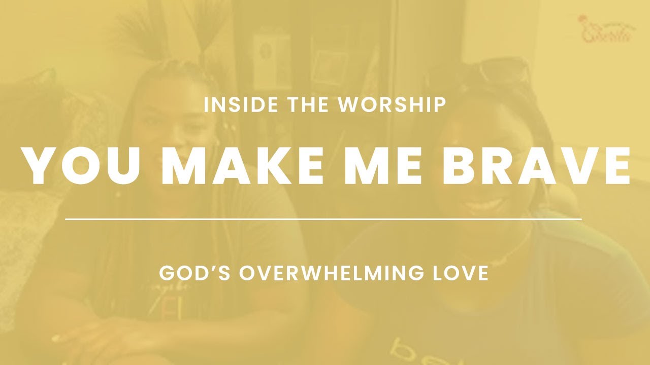 "You Make Me Brave" - Inside the Worship! Series - Singing With Cherita ...