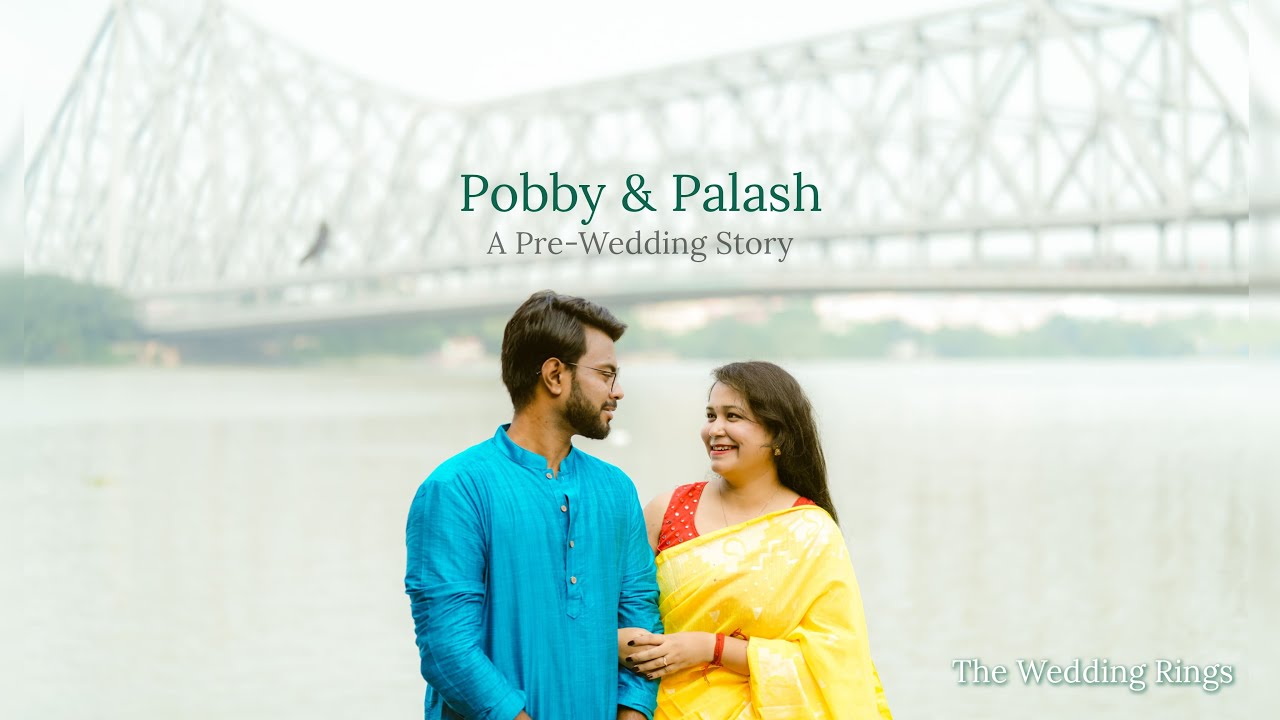 Pobby & Palash - Cinematic Pre-Wedding Master Video - The Wedding Rings ...