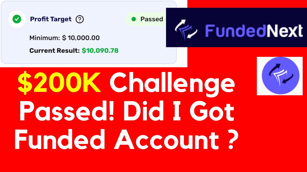 FUNDEDNEXT 200K CHALLENGE PASSED ! DID I GOT THE FUNDED ACCOUNT ...