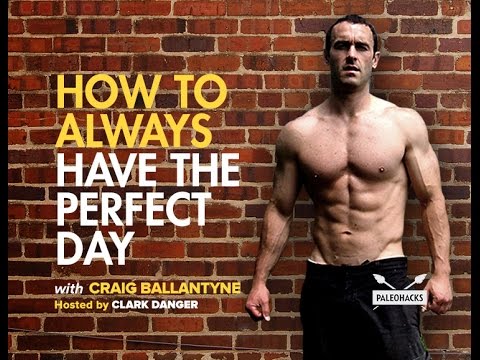 How to Always Have The Perfect Day | Craig Ballantyne - YouTube