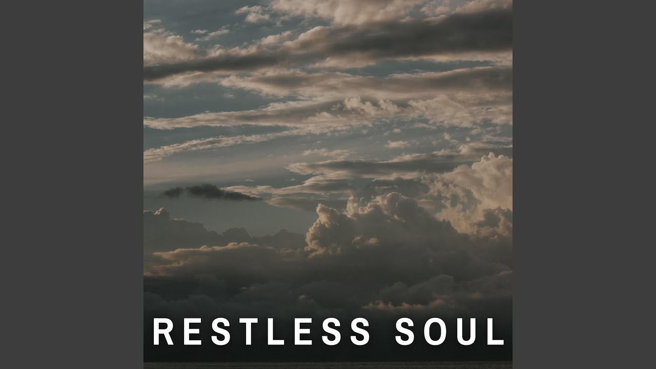 Restless Soul - YouTube